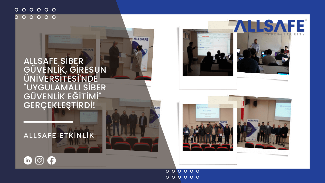 ALLSAFE Siber Güvenlik, Giresun Üniversitesi'nde ALLSAFE Siber Güvenlik, Giresun Üniversitesi'nde