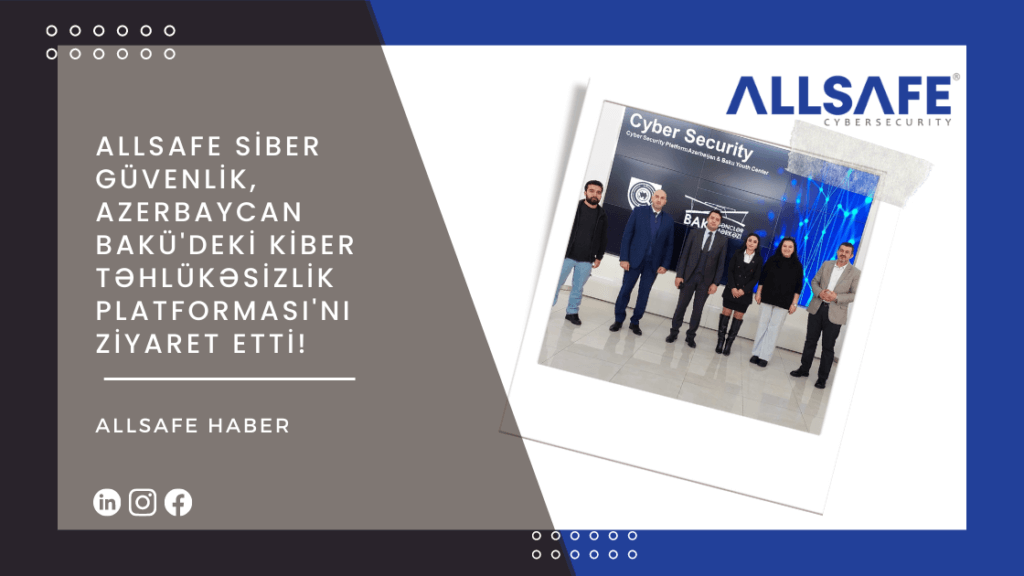 ALLSAFE Siber Güvenlik, Azerbaycan Bakü'deki Kiber Təhlükəsizlik ...